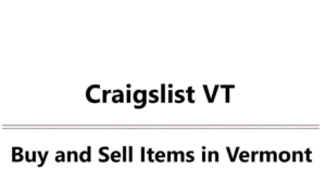 Craigslist VT (Vermont): A Community Hub for Local Exchange
